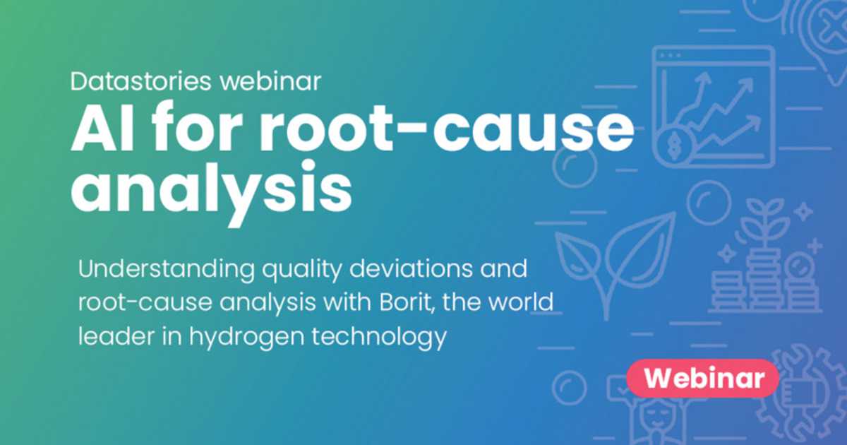 Webinar: How to do Root-Cause Analysis in complex manufacturing? | DataStories a Partners in ...